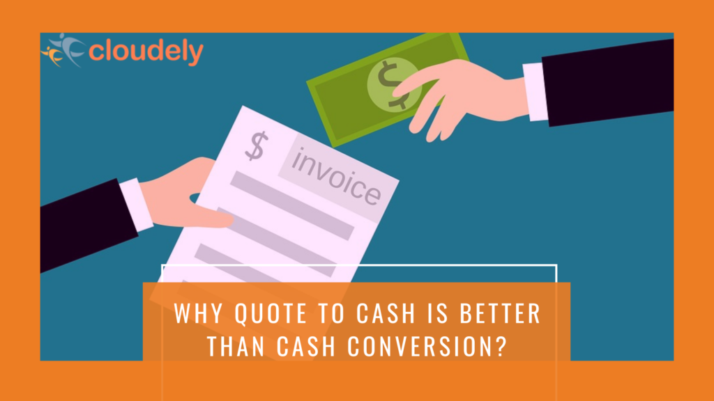 Quote to Cash 1 | Cloudely is your Salesforce Quote to Cash partner for ... Quote to Cash 1 | Cloudely is your Salesforce Quote to Cash partner for ...