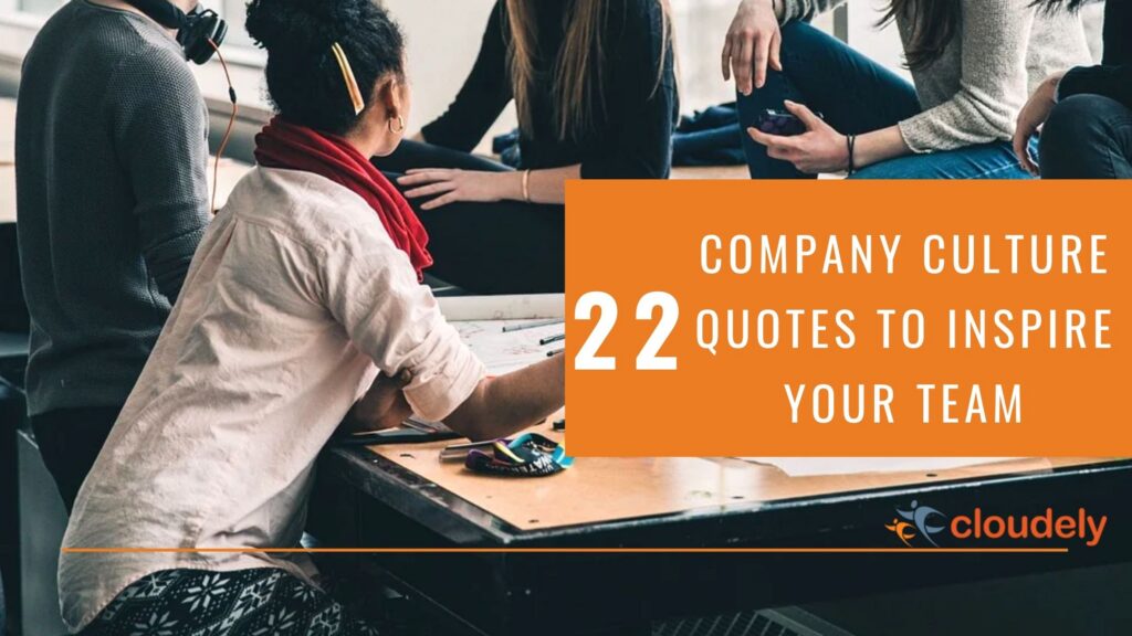 22 Company Culture Quotes to Inspire Your Team - Cloudely