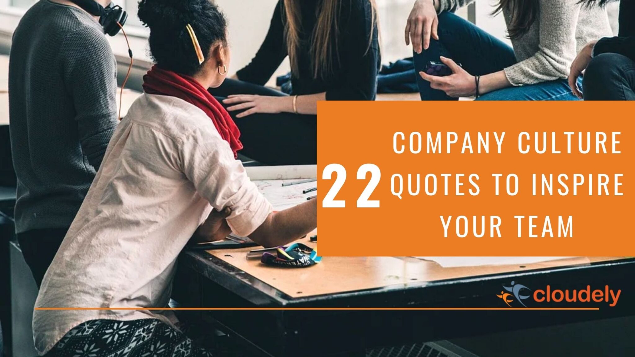 22 Company Culture Quotes to Inspire Your Team - Cloudely