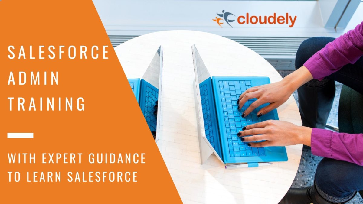 Instructor-led Online Salesforce Administrator Training | Cloudely
