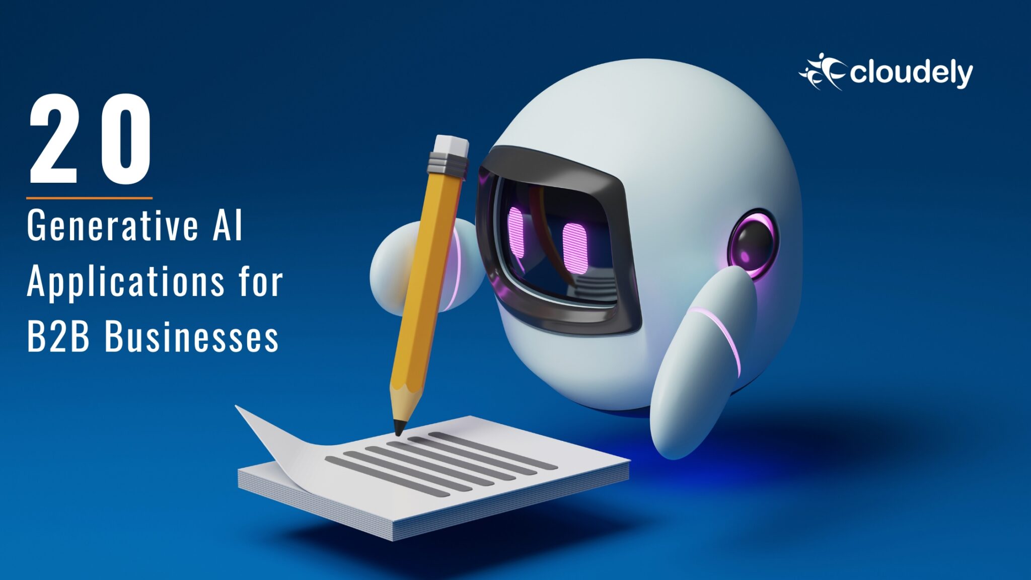 20 Generative AI Applications for B2B Businesses - Cloudely