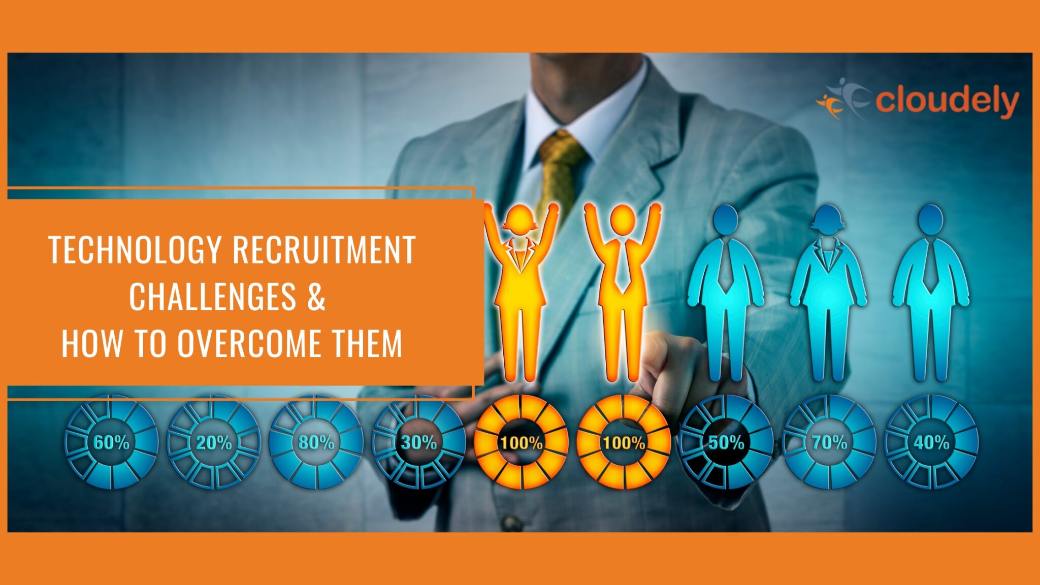7 Technology Recruitment Challenges & How to Overcome Them - Cloudely