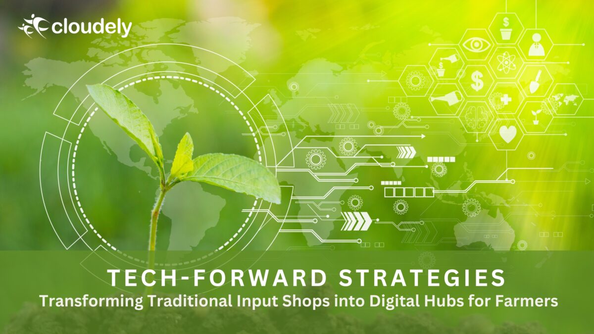 Tech-Forward Strategies: Transforming Traditional Input Shops into Digital Hubs for Farmers ...