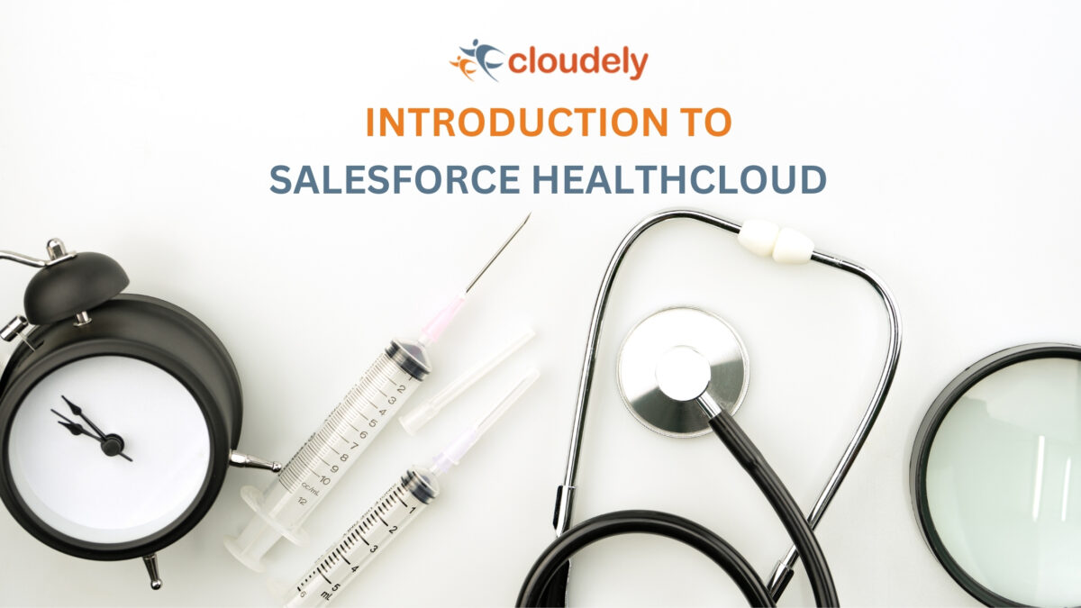 An Introduction to Salesforce Health Cloud | Cloudely An Introduction to Salesforce Health Cloud | Cloudely