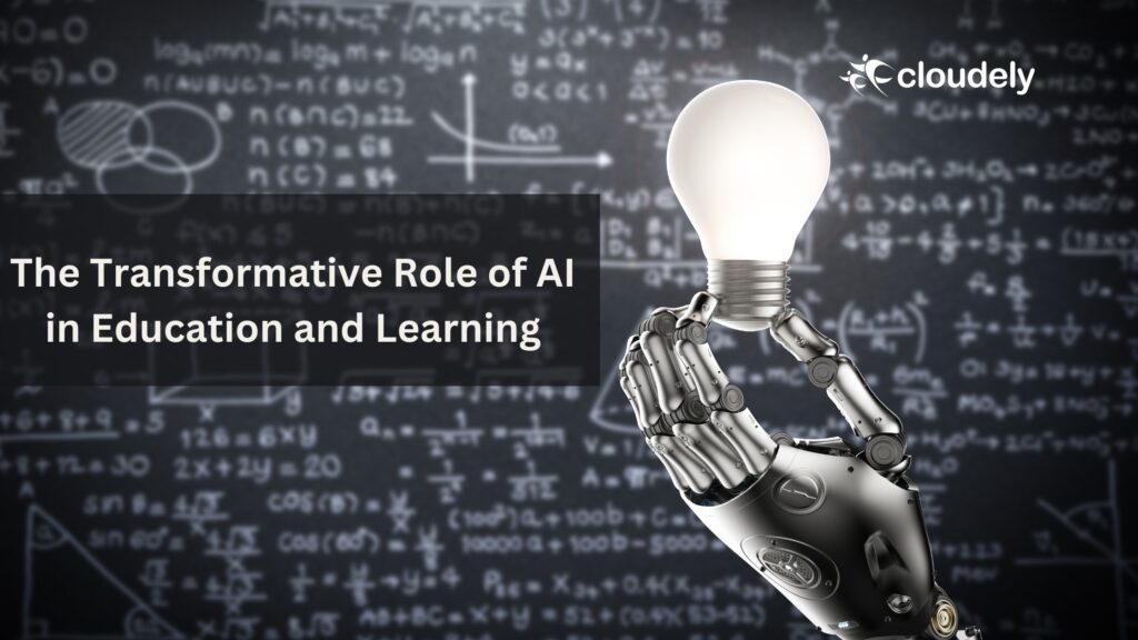 The Transformative Role Of Ai In Education And Learning Cloudely