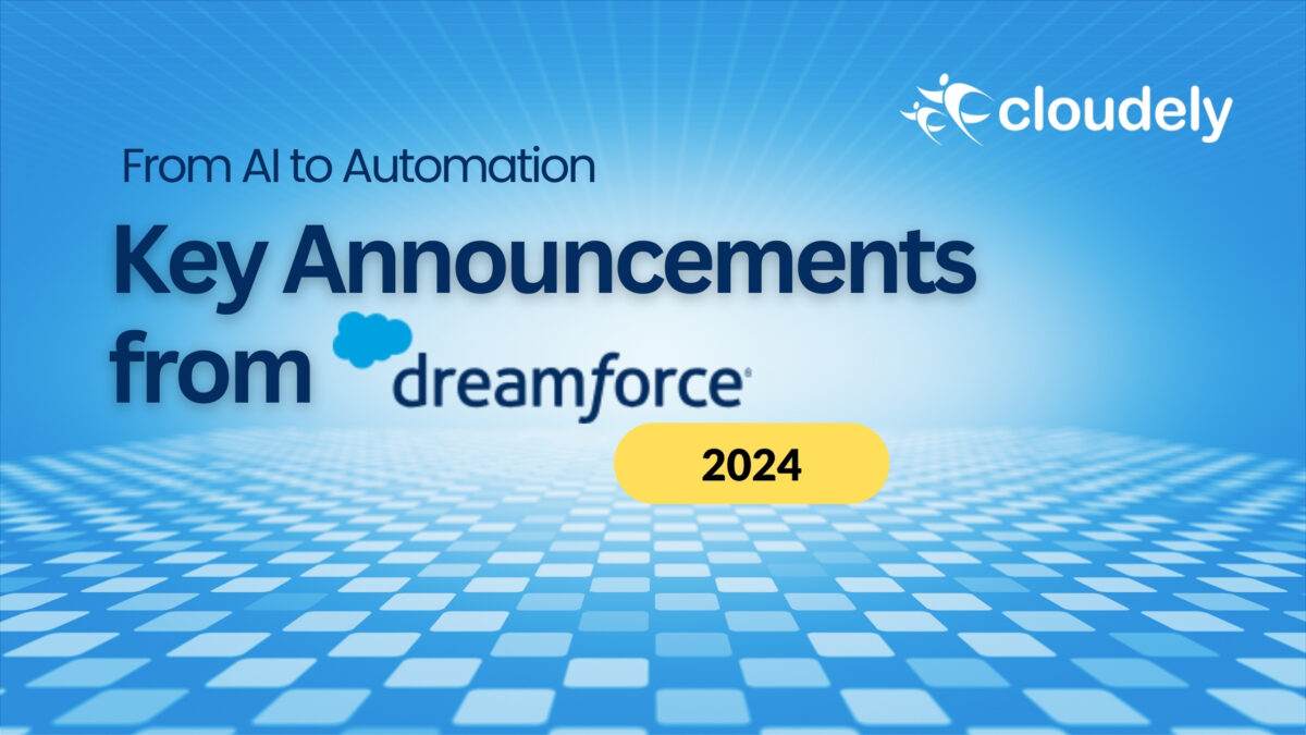 From AI to Automation: Key Takeaways from Dreamforce 2024 | Cloudely