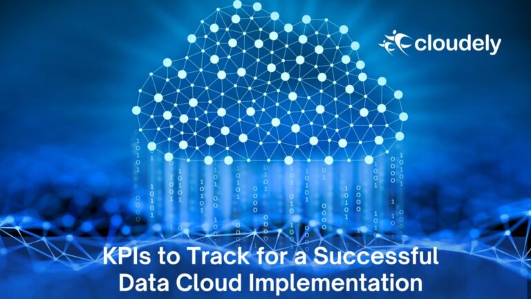 KPIs to Track for a Successful Data Cloud Implementation - Cloudely